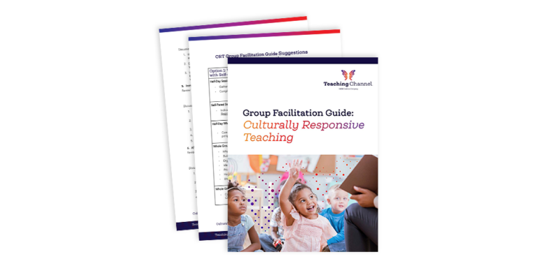 Culturally Responsive Teaching Facilitation Guide | Teaching Channel