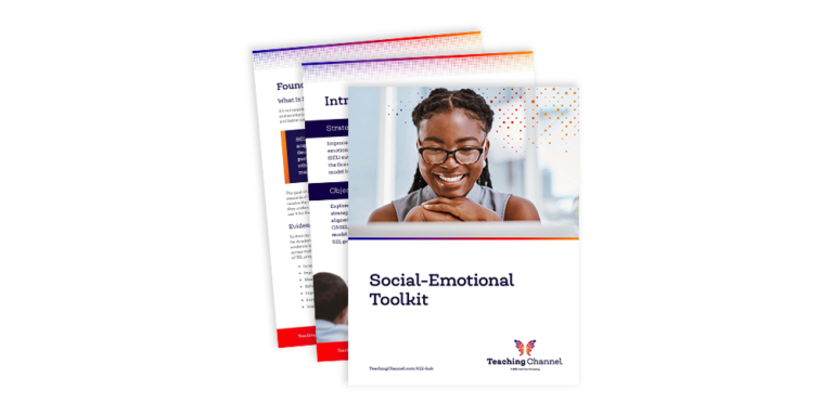 Social-Emotional Learning: A Toolkit for Busy Teachers | Teaching Channel