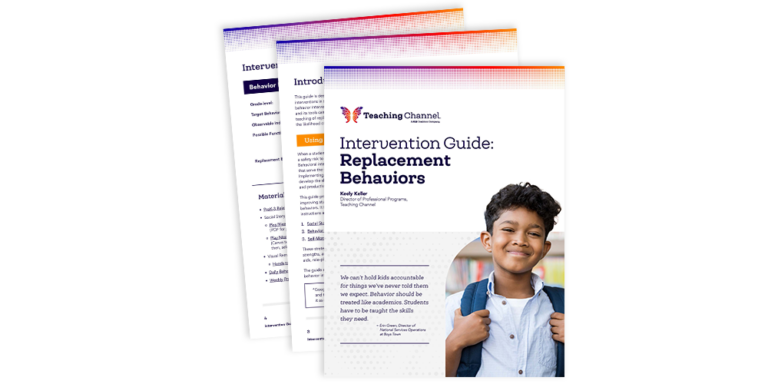 Intervention Guide: Replacement Behaviors | Teaching Channel